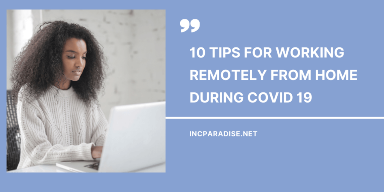 10 Tips for Working Remotely from Home During COVID 19 | IncParadise
