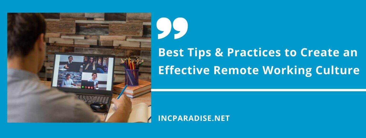 Create an Effective Remote Work Culture: Tips and Best Practices