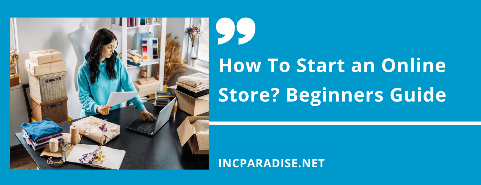 How To Start an Online Store in 2024? - Beginners Guide | IncParadise